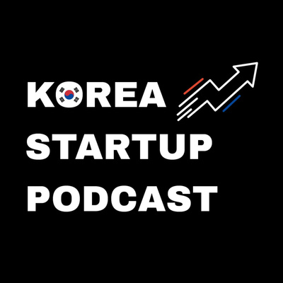 Korea Startup Podcast • A podcast on Spotify for Creators