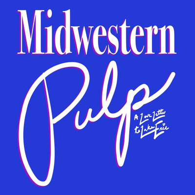Midwestern Pulp • A podcast on Spotify for Creators