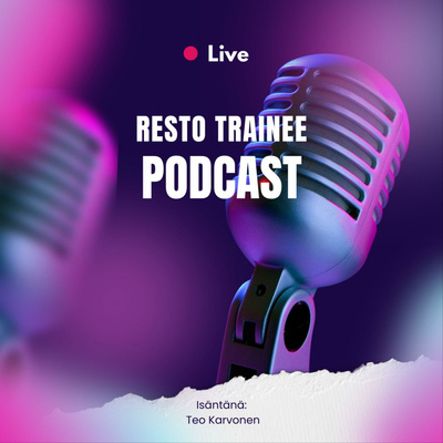 Resto Trainee Podcast • A podcast on Spotify for Creators