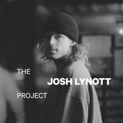 The Josh Lynott Project • A podcast on Spotify for Podcasters