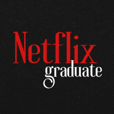 Netflix graduate • A podcast on Spotify for Creators