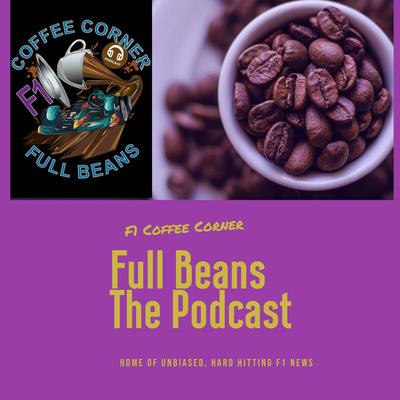 F1 Coffee Corner Full Beans • A podcast on Spotify for Creators