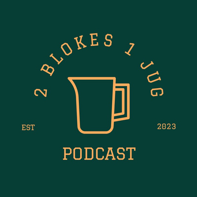 2 Blokes 1 Jug Podcast • A podcast on Spotify for Creators