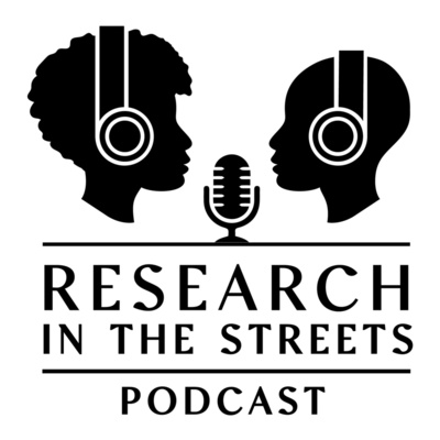 Research in the Streets • A podcast on Spotify for Creators