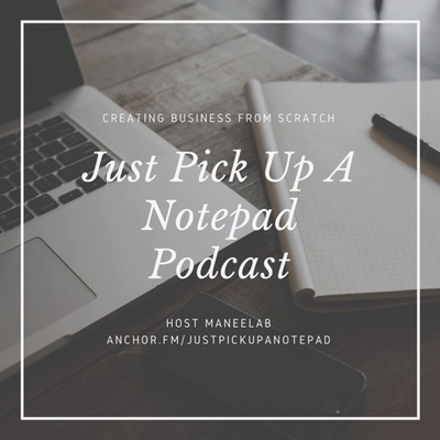 Just Pick Up A Notepad • A podcast on Spotify for Podcasters