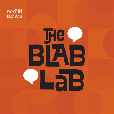 Ep. 20. Gray Matters: A Conversation with Rhode Island's Environmental Director by The Blab Lab