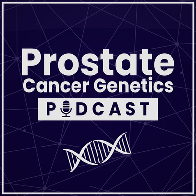 Prostate Cancer Genetics Podcast • A podcast on Spotify for Creators