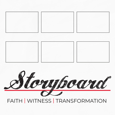 Storyboard: Faith | Witness | Transformation • A podcast on Spotify for ...