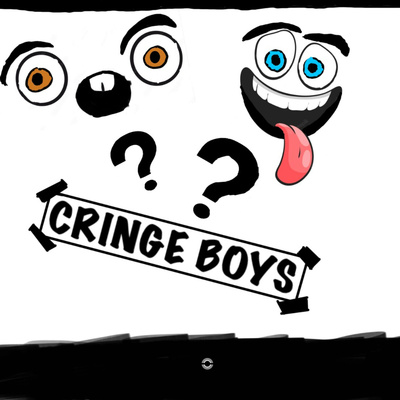 Cringe-Boys • A podcast on Spotify for Creators