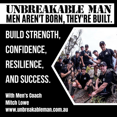 The Unbreakable Man Podcast • A podcast on Spotify for Creators