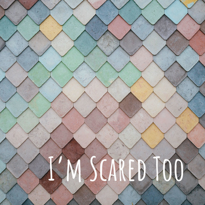 I'm Scared Too • A podcast on Spotify for Creators