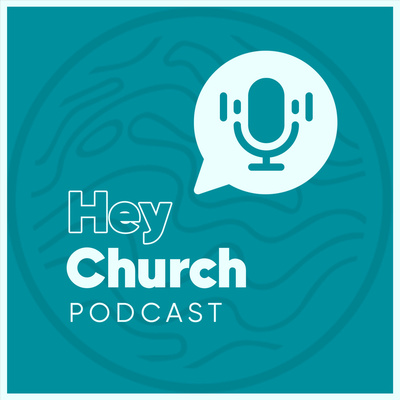 Hey Church • A podcast on Spotify for Creators