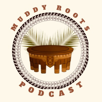 Muddy Roots Podcast • A podcast on Spotify for Creators