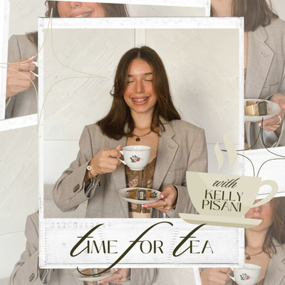Time for Tea with Kelly Pisani • A podcast on Spotify for Podcasters