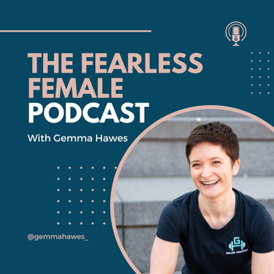 The Fearless Female Podcast • A podcast on Spotify for Podcasters
