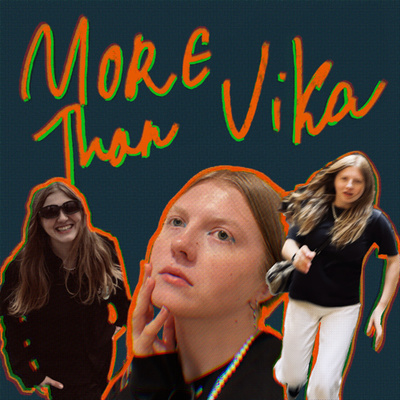 More than Vika • A podcast on Spotify for Creators
