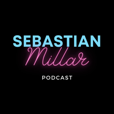The Sebastian Millar Podcast • A podcast on Spotify for Podcasters