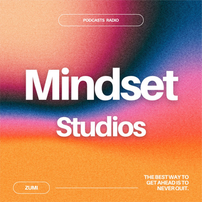 Mindset Studios • A podcast on Spotify for Creators