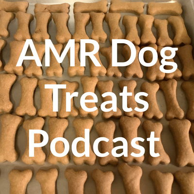 AMR Dog Treats Podcast • A podcast on Spotify for Creators