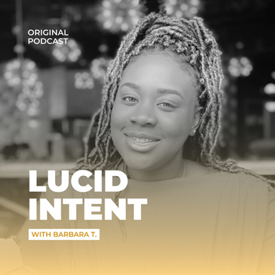 LUCID INTENT • A podcast on Spotify for Creators