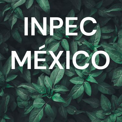 INPEC MÉXICO • A podcast on Spotify for Podcasters