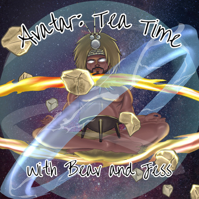 Avatar: Tea Time • A podcast on Spotify for Creators