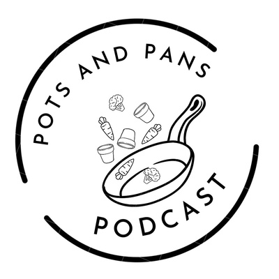 Pots And Pans Podcast • A podcast on Spotify for Creators