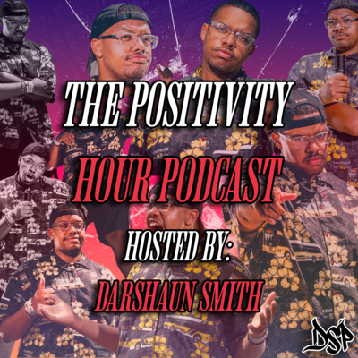 The Positivity Hour • A podcast on Spotify for Creators
