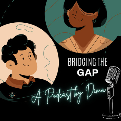 Bridging the gap, a podcast by DIMA • A podcast on Spotify for Creators