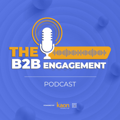 The B2B Engagement • A podcast on Spotify for Creators