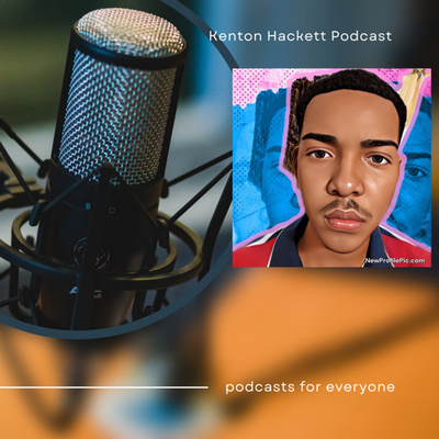 Kenton Hackett Podcast • A podcast on Spotify for Creators