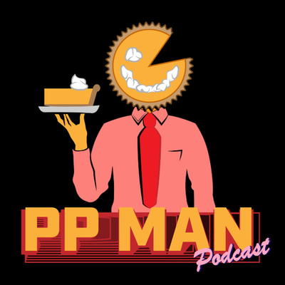 Episode 8 by PP Man Podcast