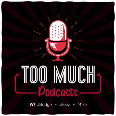 Too Much Podcasts • A podcast on Spotify for Podcasters