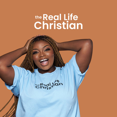 The Real Life Christian • A podcast on Spotify for Podcasters