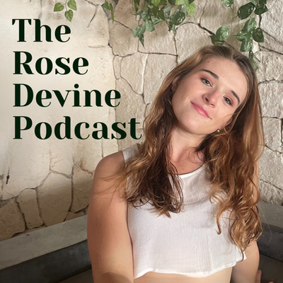 The Rose Devine Podcast • A podcast on Spotify for Podcasters