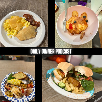 The Daily Dinner Podcast • A podcast on Spotify for Creators