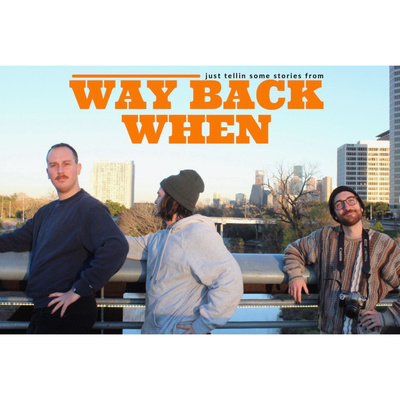 Way Back When • A podcast on Spotify for Creators