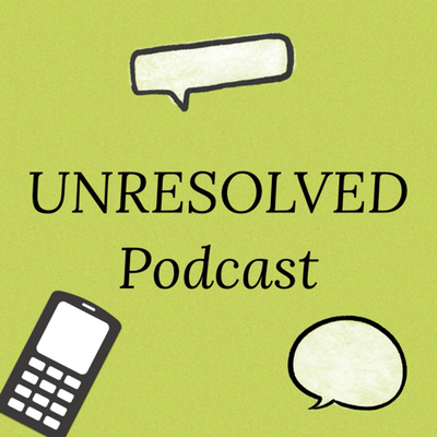 Unresolved Podcast • A podcast on Spotify for Podcasters