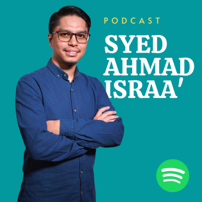 Syed Ahmad Israa' • A podcast on Spotify for Creators