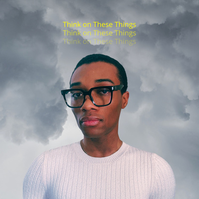 Think on These Things • A podcast on Spotify for Creators