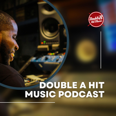 Double A Hit Music Podcast • A podcast on Spotify for Creators