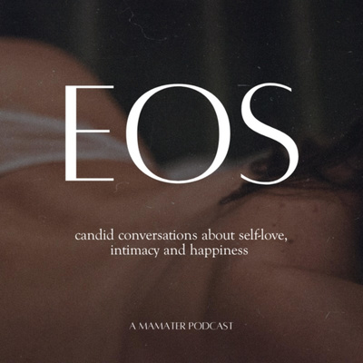 An introduction to EOS by EOS: candid conversations about self-love ...