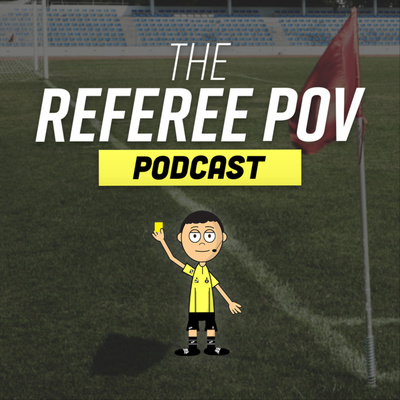 The Referee POV Podcast • A podcast on Spotify for Creators
