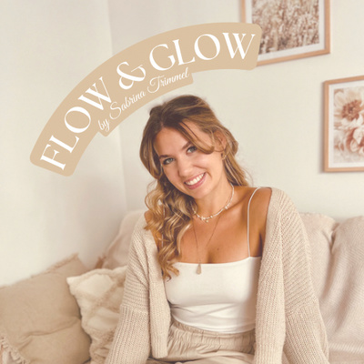 FLOW AND GLOW • A podcast on Spotify for Creators