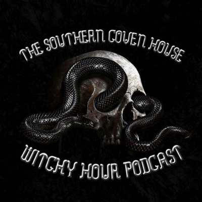 The Southern Coven House Witchy Hour • A podcast on Spotify for Creators