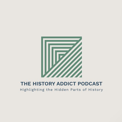 The History Addict Podcast • A podcast on Spotify for Creators