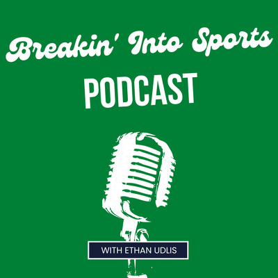 Breakin' Into Sports • A podcast on Spotify for Creators
