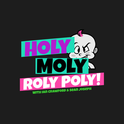Holy Moly Roly Poly! • A podcast on Spotify for Podcasters