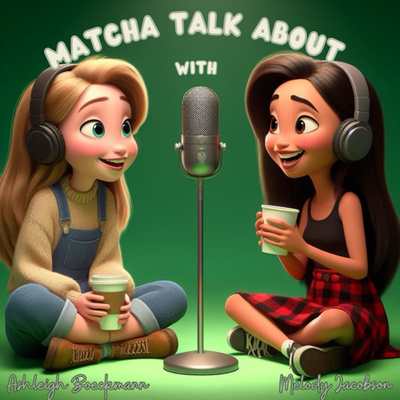 Matcha Talk About • A podcast on Spotify for Creators