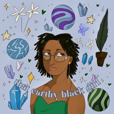 your earthy black girl • A podcast on Spotify for Podcasters